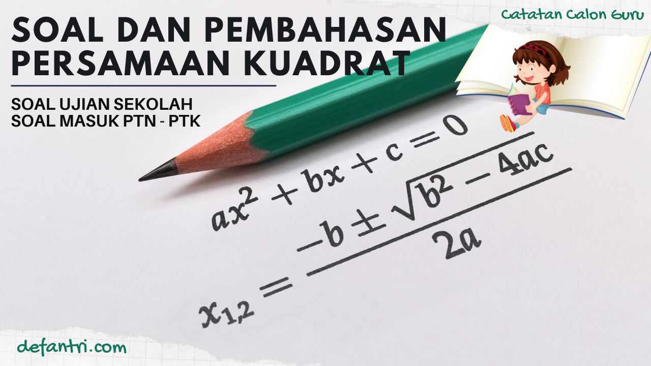 30 Soal Dan Pembahasan Matematika Sma Persamaan Kuadrat