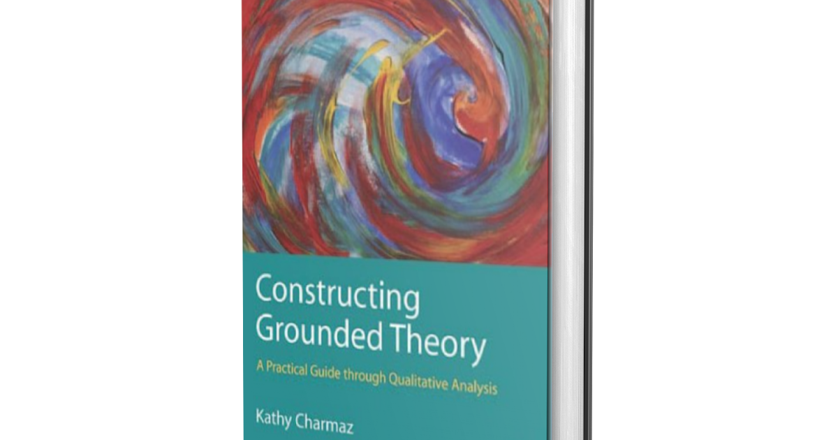 Constructing Grounded Theory A Practical Guide Through Qualitative Analysis