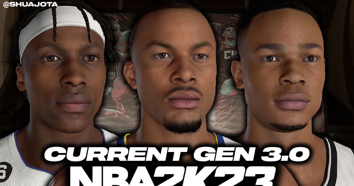 Nba 2k23 All New Face Scans Current Gen Patch 30 Shuajota Nba 2k24