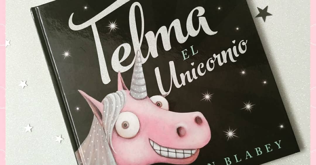 La Clase De La Profe Patty Cuento Telma El Unicornio