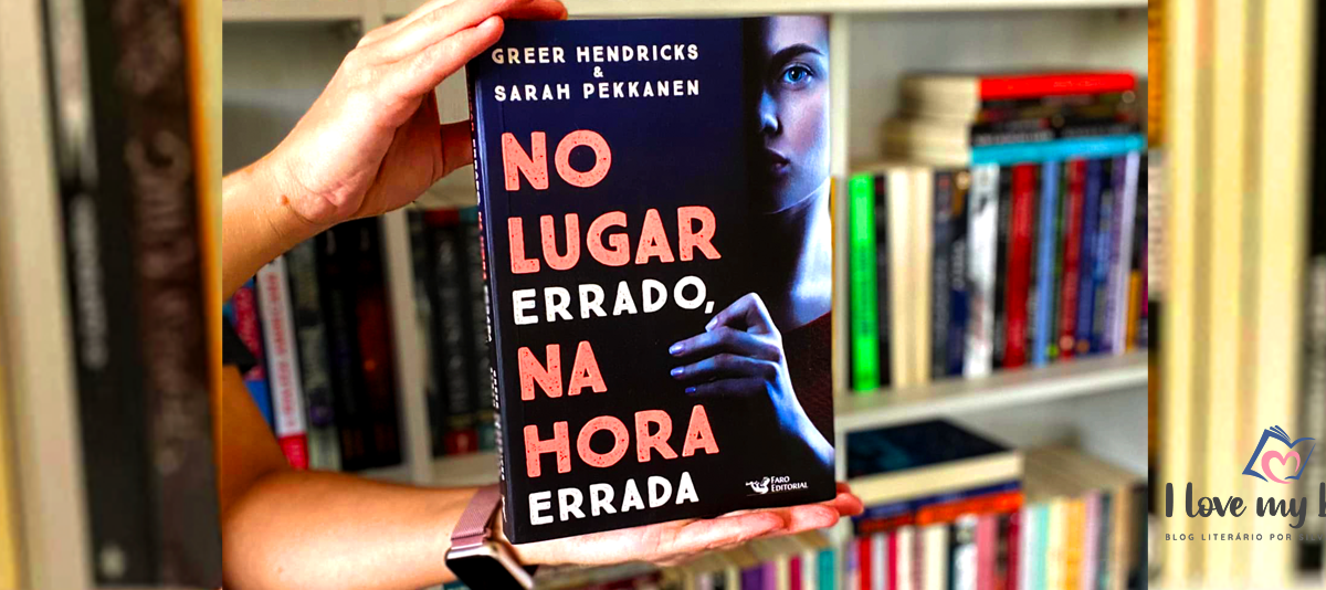 Resenha No Lugar Errado Na Hora Errada I Love My Books Blog Literário