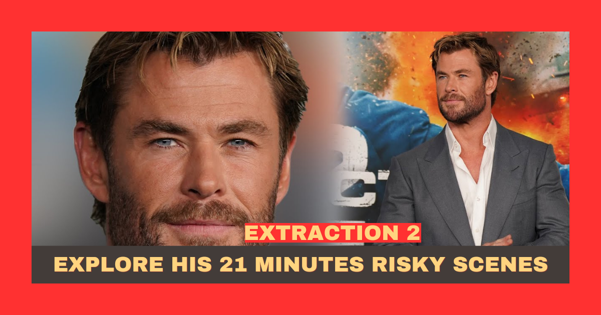 Chris Hemsworth Details Extraction 2 Risky Fight And Stunt Scene