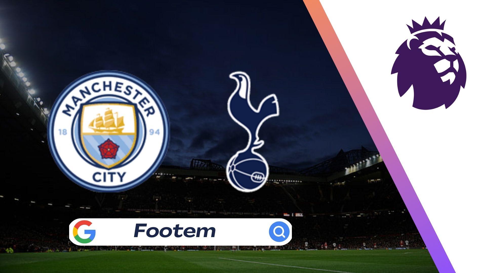 Premier League Manchester City Vs Tottenham Hotspur Preview And Lineups