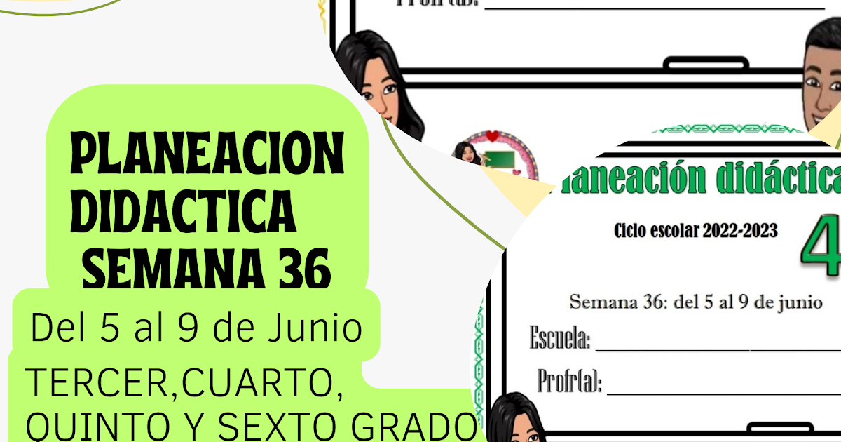 Planeacion Didactica Semana 36 Tercercuartoquinto Y Sexto Grado