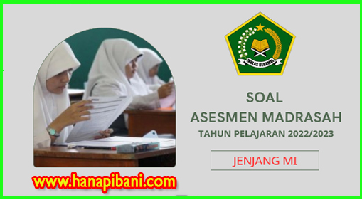 √ √ Kumpulan Soal Asesmen Madrasah Am Mi Tahun Pelajaran 20222023