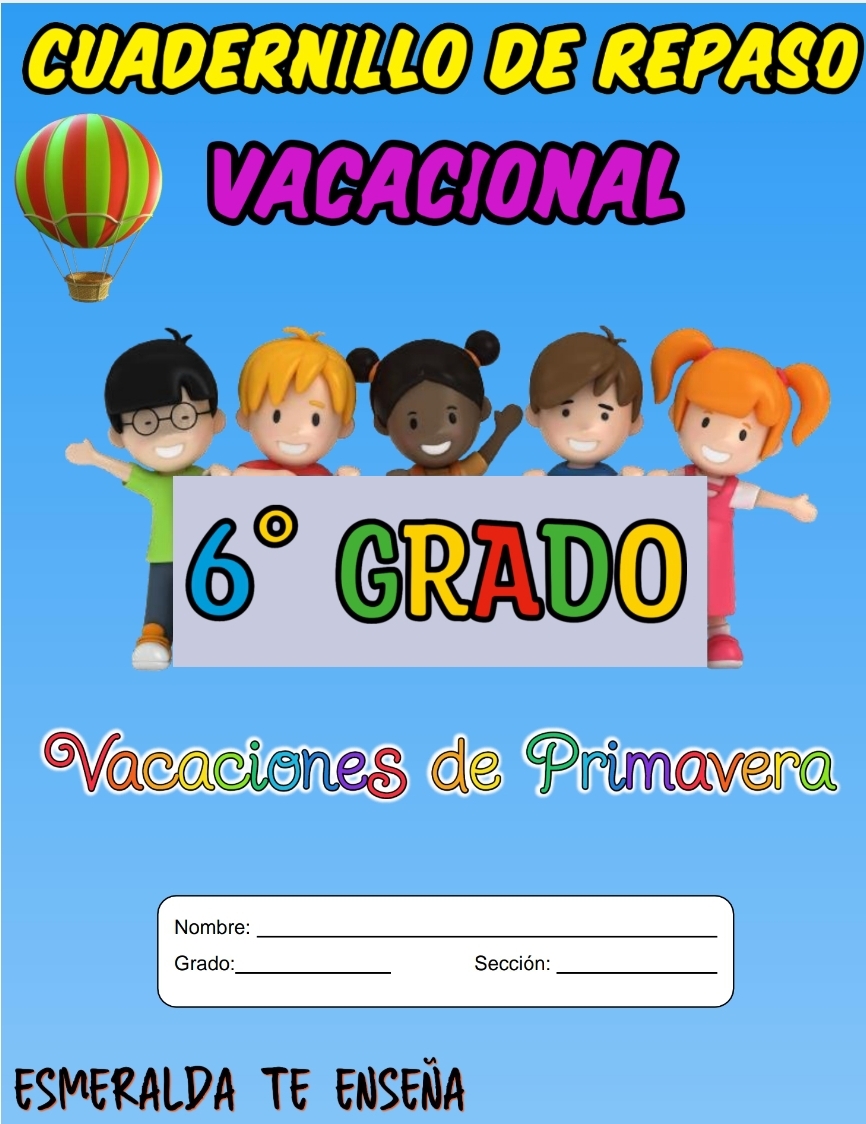 Cuadernillo De Repaso Vacaciones De Primavera Sexto Grado Primaria