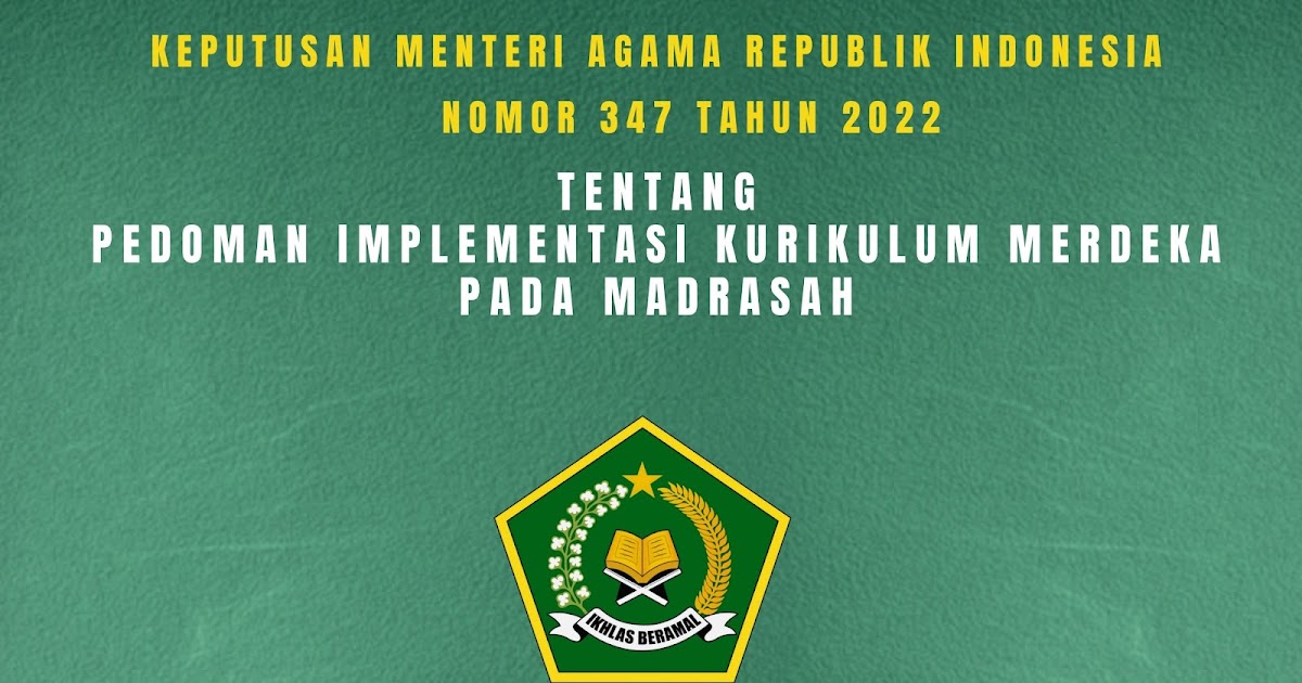 Pedoman Implementasi Kurikulum Merdeka Pada Madrasah Kma 347 Tahun 2022