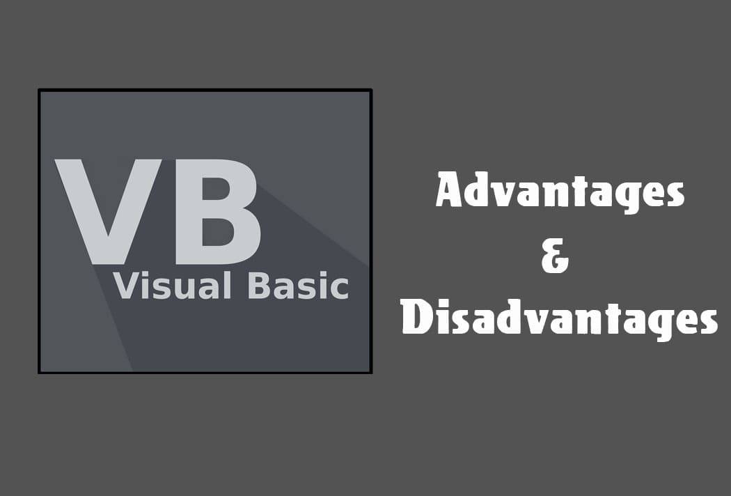 5 Advantages And Disadvantages Of Visual Basic Limitations And Benefits