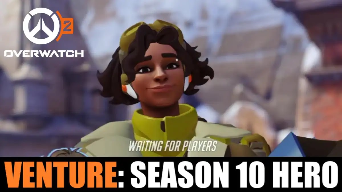 Overwatch 2 Venture Gameplay Abilities Release Date Season 10 Hero