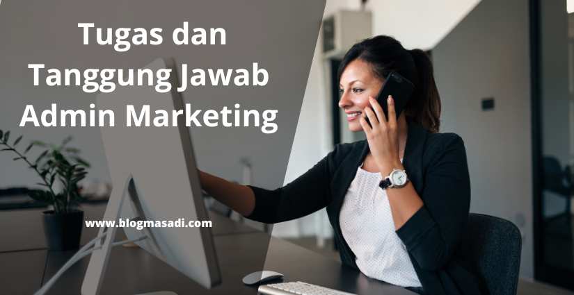 Tugas Dan Tanggung Jawab Admin Marketing