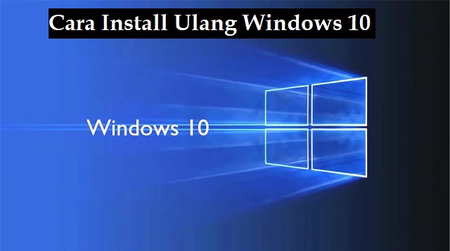 Cara Install Ulang Windows 10 2024