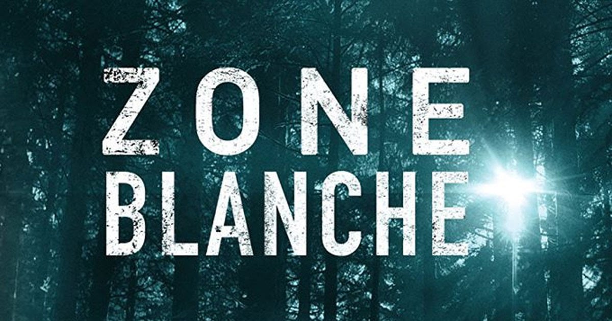 Zone Blanche 2017 Série De Mathieu Missoffe