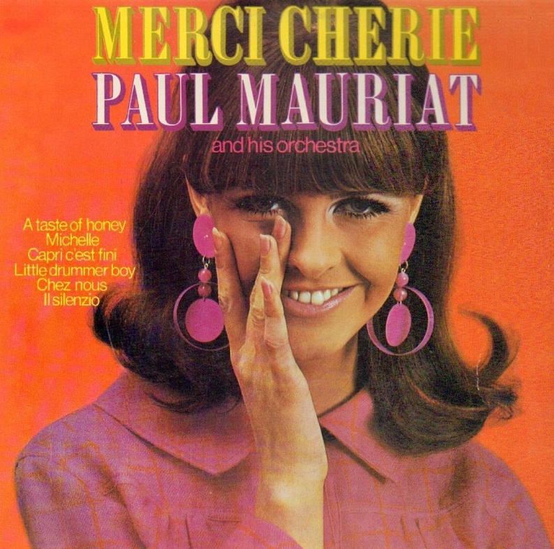 Luz Cámara Música Sólo Para Melómanos Paul Mauriat Merci Cherie 1966