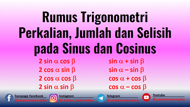 Rumus Trigonometri Perkalian Jumlah Dan Selisih Pada Sinus Dan Cosinus