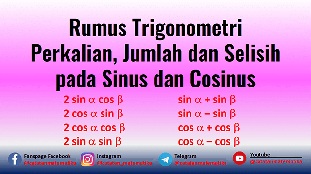 Rumus Perkalian Penjumlahan Dan Pengurangan Sinus Dan Cosinus