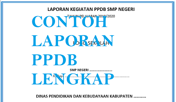 Contoh Laporan Penerimaan Peserta Didik Baru Ppdb Lengkap