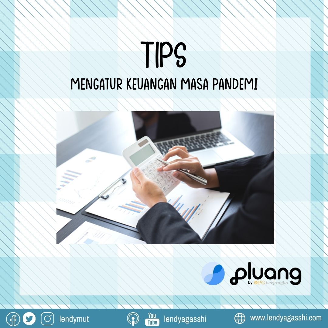 Tips Mengatur Keuangan Di Masa Pandemi Lendyagasshi