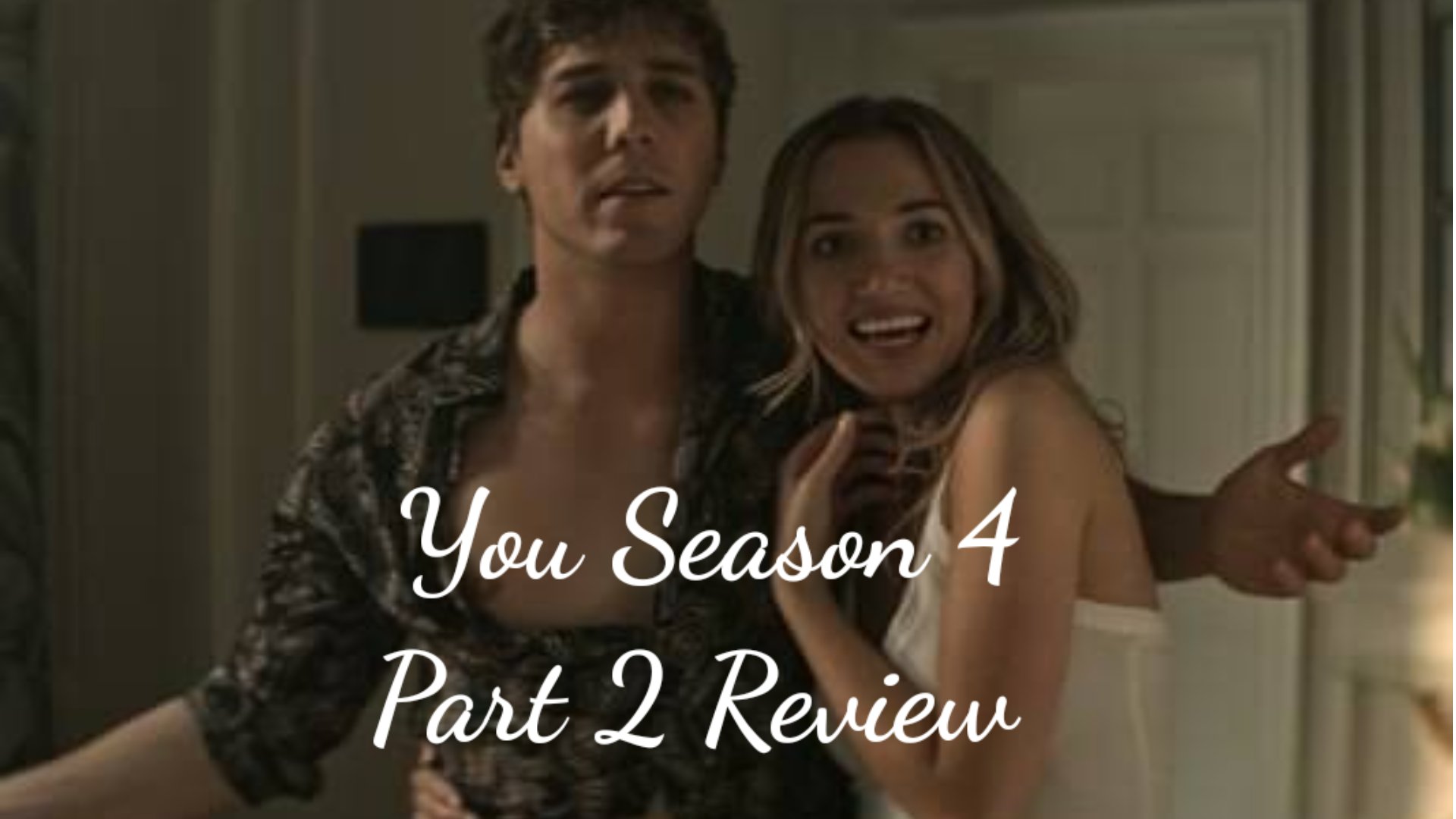 You Season 4 Part 2 Review The Cast Is Inconsistent The Satire Is