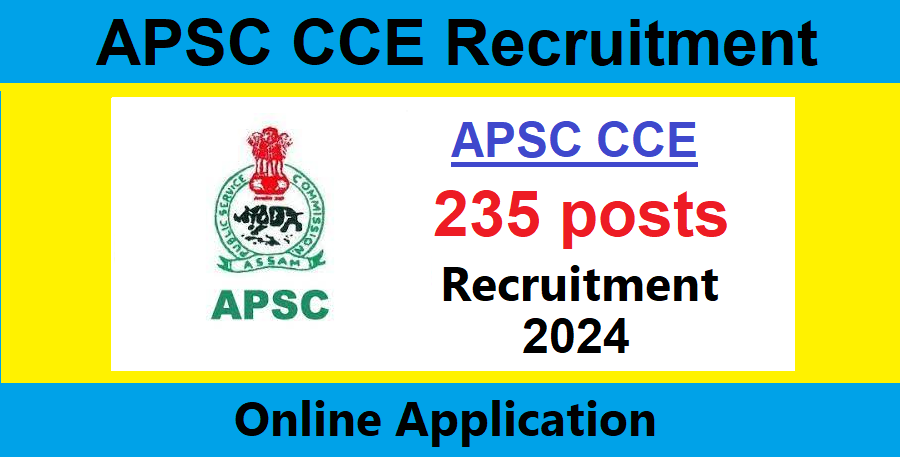 Apsc Cce Recruitment 2024 Cce 2023 For 235 Posts Online Apply