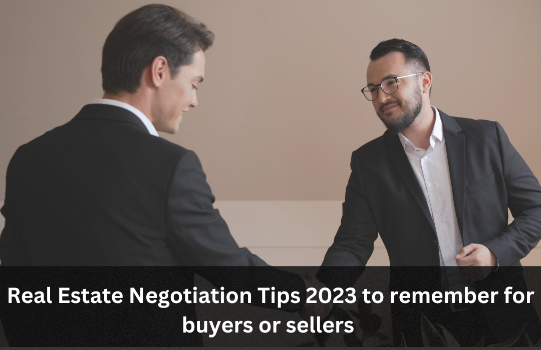 Real Estate Negotiation Tips 2023 To Remember For Buyers Or Sellers In