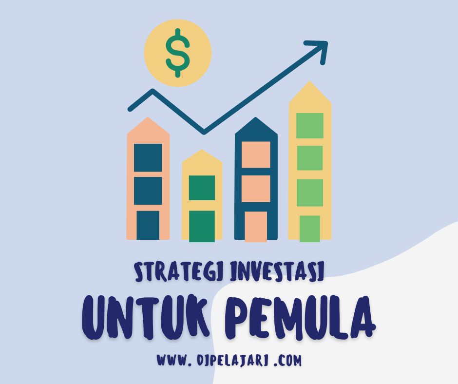 Strategi Investasi Untuk Pemula Dipelajari