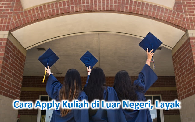 Cara Apply Kuliah Di Luar Negeri Layak Dicoba Jadijenius