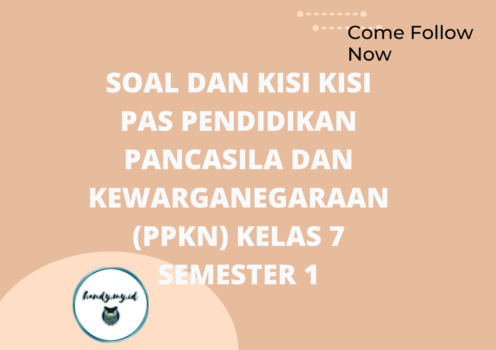 Soal Dan Kisi Kisi Pas Pendidikan Pancasila Dan Kewarganegaraan Ppkn