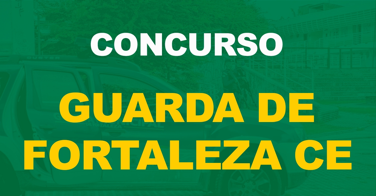 Inscrições Do Concurso Da Guarda Municipal De Fortaleza Começam Em Abril