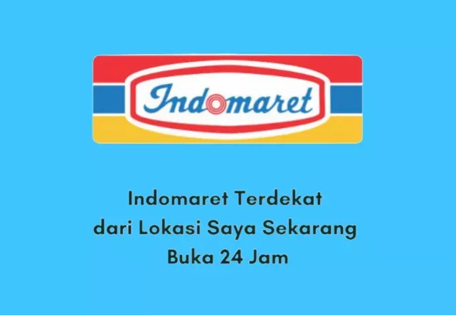 Indomaret Yang Terdekat Dari Lokasi Saya Sekarang Buka 24 Jam