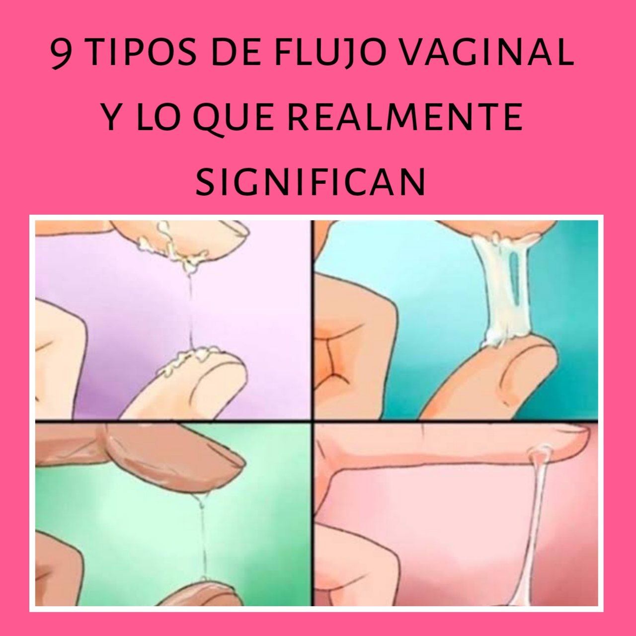 9 Tipos De Flujo Vaginal Y Lo Que Realmente Significan ~ Medicina Natural