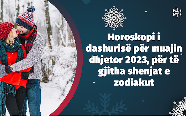 Horoskopi I Dashurisë Për Muajin Dhjetor 2023 Për Të Gjitha Shenjat E