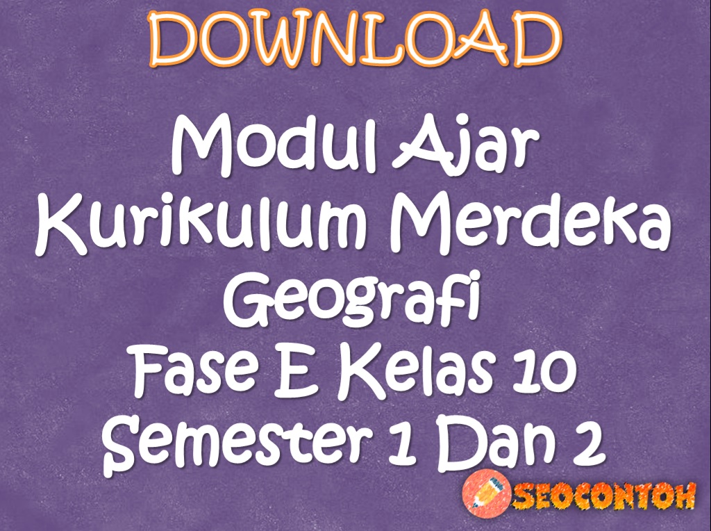 Download Modul Ajar Geografi Kelas 10 Sma Fase E Kurikulum Merdeka