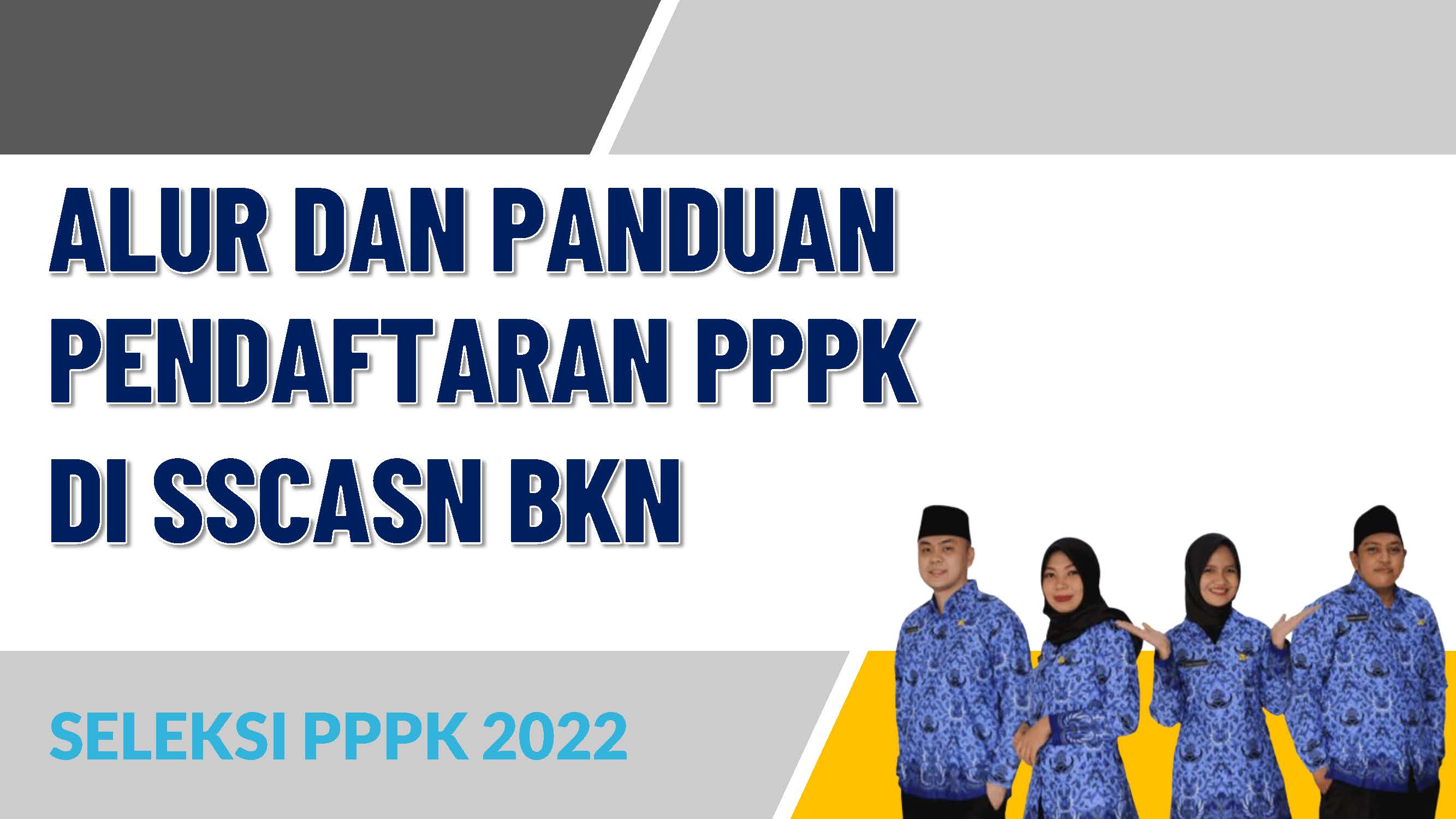 Alur Dan Panduan Pendaftaran Pppk Guru Di Sscasn Tahun 2022 ~ Seleksi