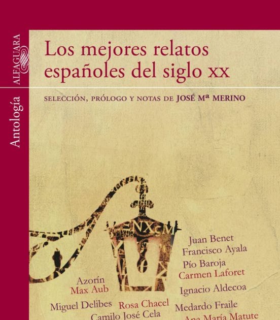 La Antigua Biblos Los Mejores Relatos Españoles Del Siglo Xx José