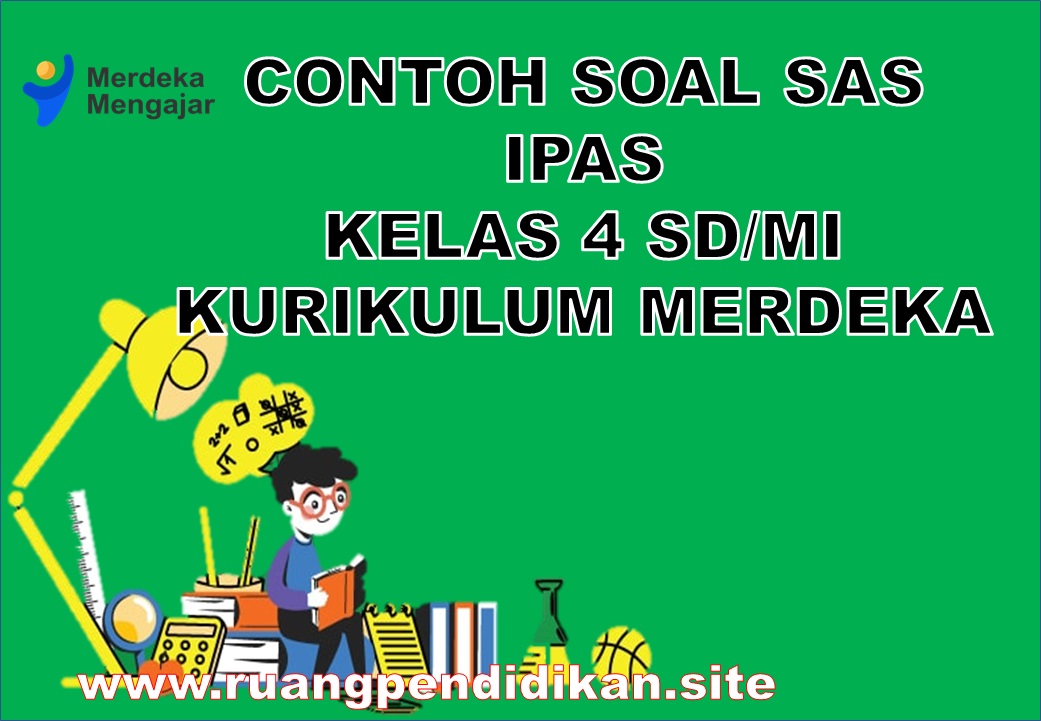 Soal Ipas Kelas 4 Sd Kurikulum Merdeka 20 Contoh Soal Ipas Kelas 4 Bab