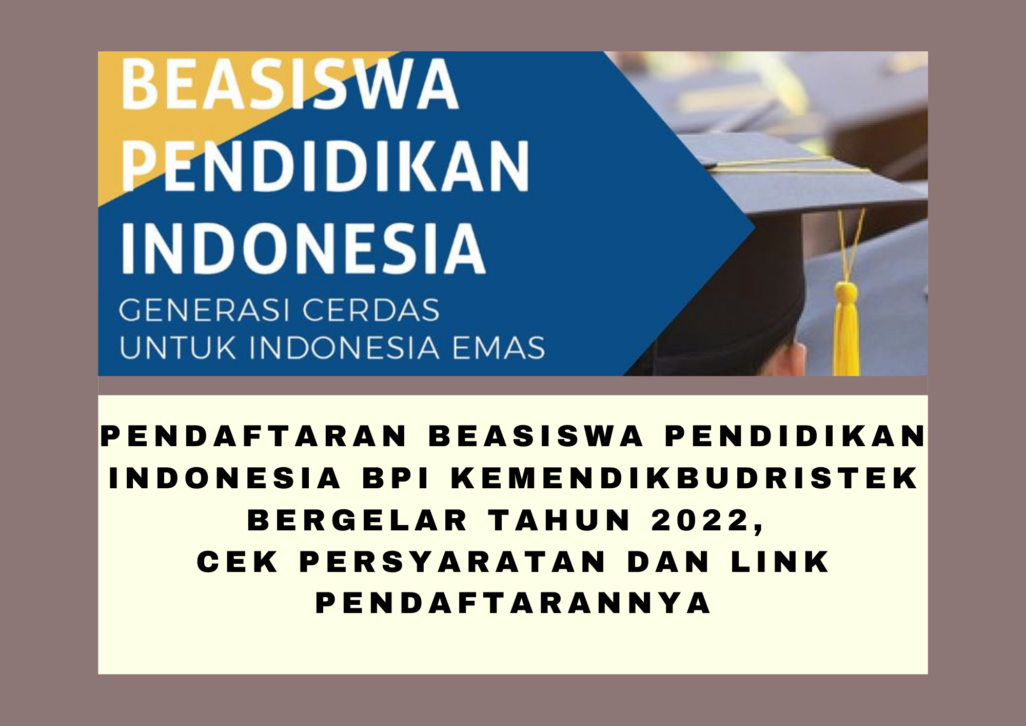 Pendaftaran Beasiswa Pendidikan Indonesia Bpi Kemendikbudristek