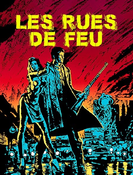 Land Of Estebor Film Les Rues De Feu Streets Of Fire A Rock N