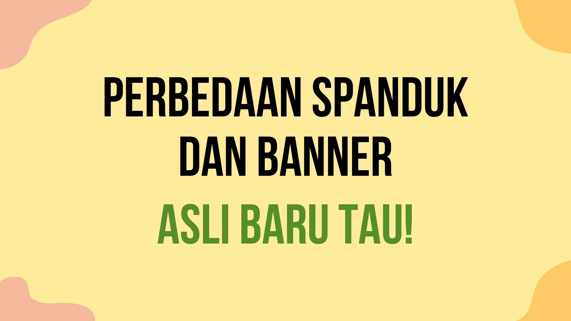 Perbedaan Spanduk Dan Banner Asli Baru Tau