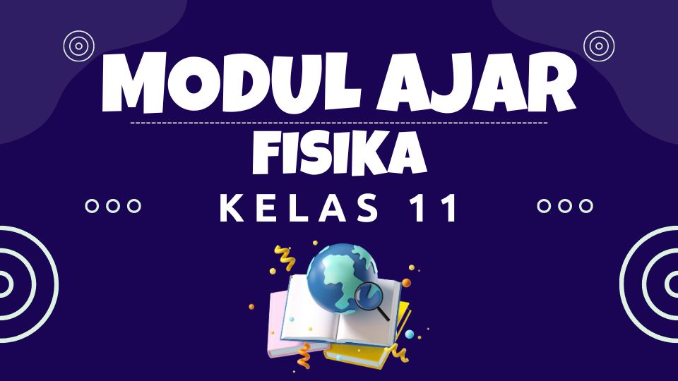 Download Modul Ajar Fisika Kelas 11 Kurikulum Merdeka Misslenaschid