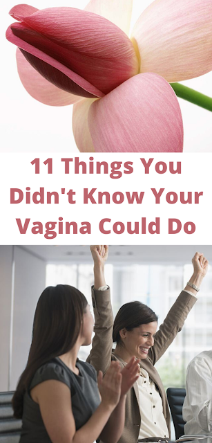 11 Things You Didnt Know Your Vagina Could Do Healthy Lifestyle