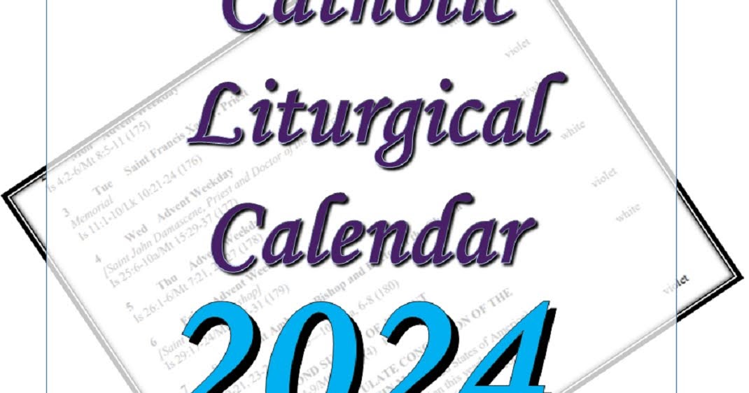 Catholic Liturgical Calendars For 2024