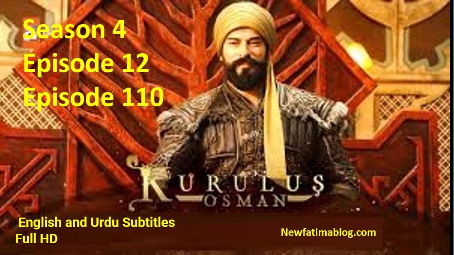 Kurulus Osman Season 4 Episode 110 With Urdu Subtitles