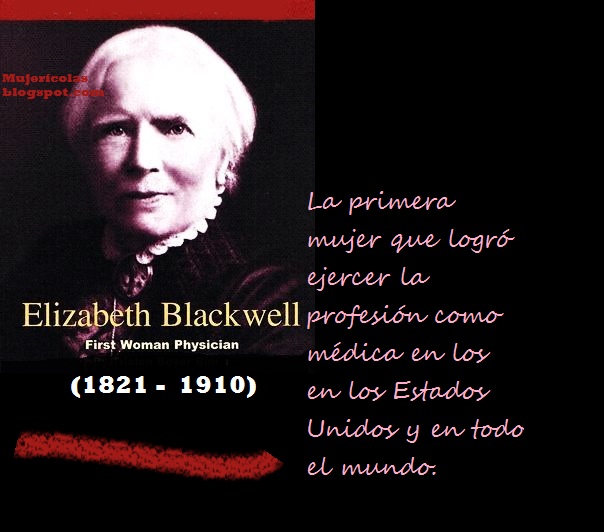 Mujerícolas Elizabeth Blackwell La Primera Mujer Que Logró Ejercer La