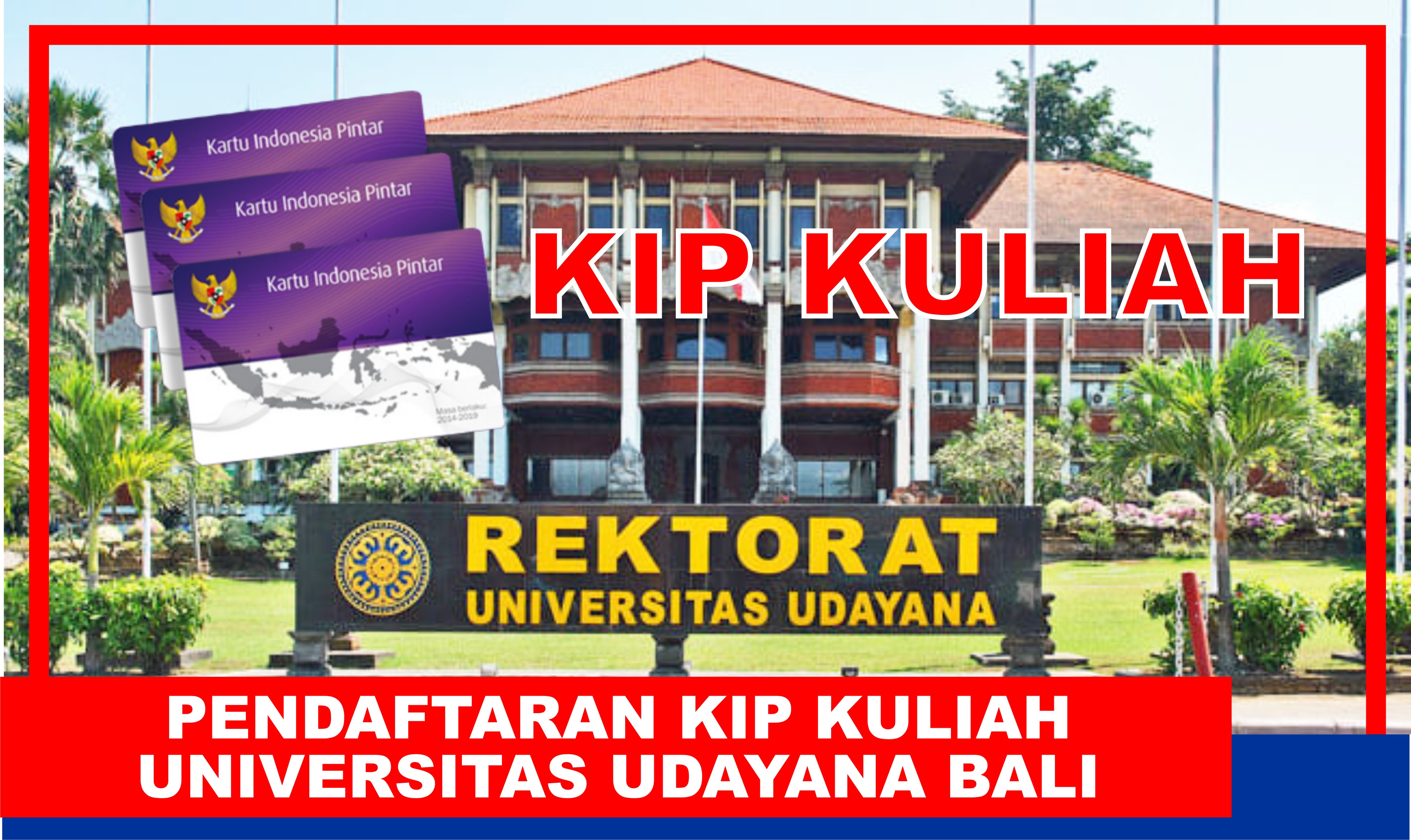 Pendaftaran Kip Kuliah Universitas Udayana Tahun 2023 2024 Untuk