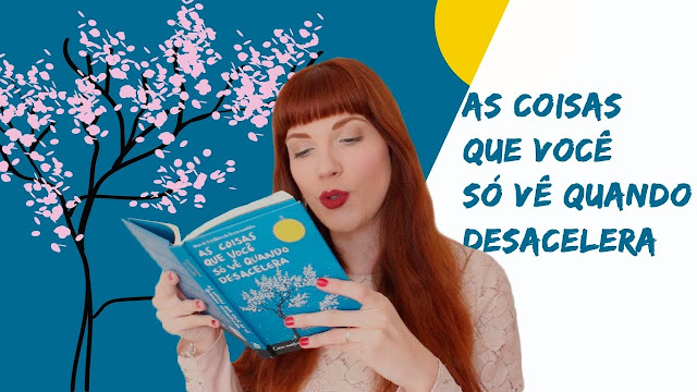 Livro As Coisas Que Você Só Vê Quando Desacelera Como Manter A Calma