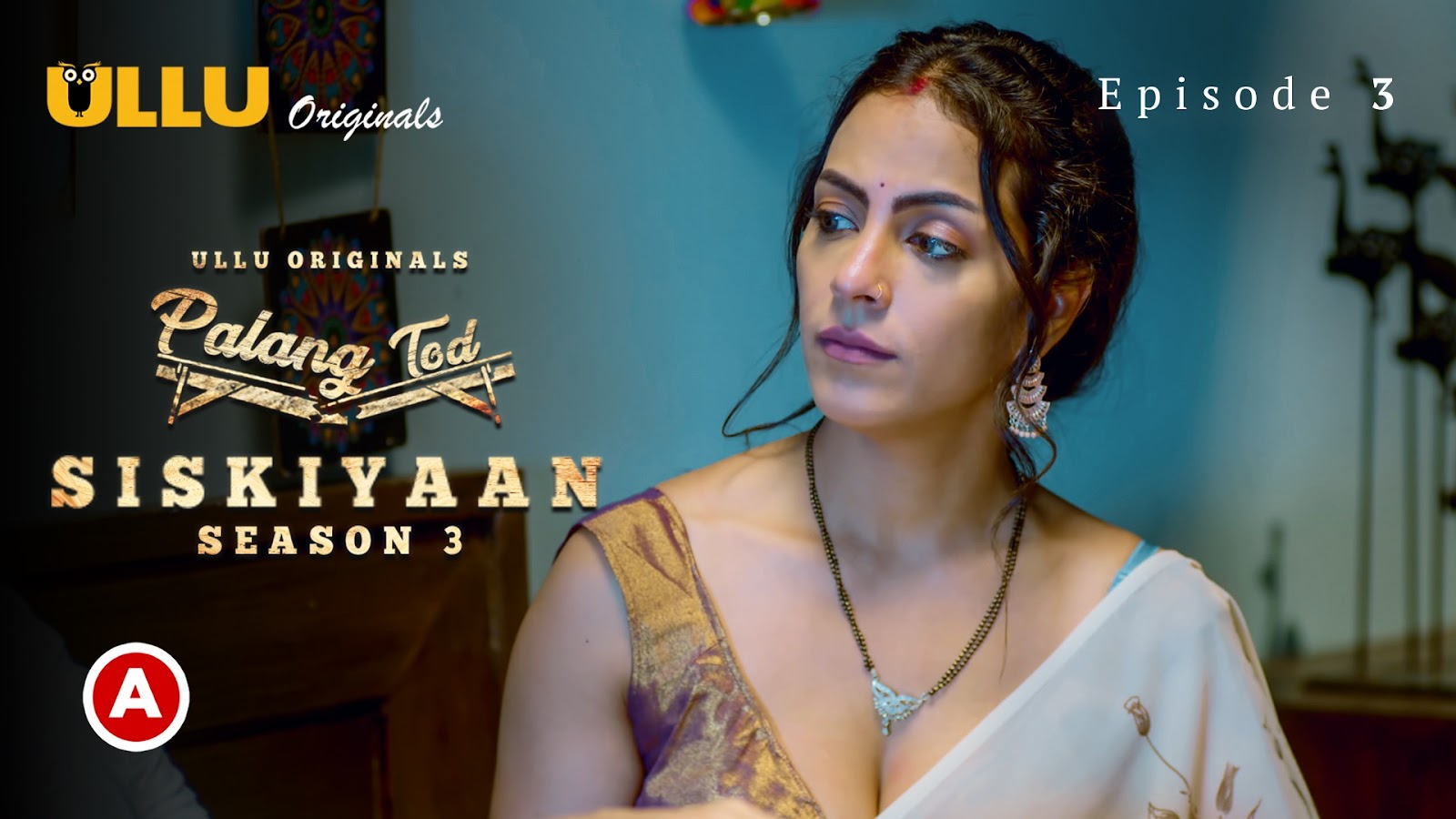 Siskiyaan Season 3 Palang Tod Web Series Actresses Trailer And All