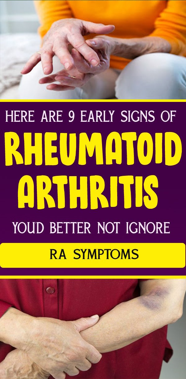 Here Are 9 Early Signs Of Rheumatoid Arthritis Youd Better Not Ignore