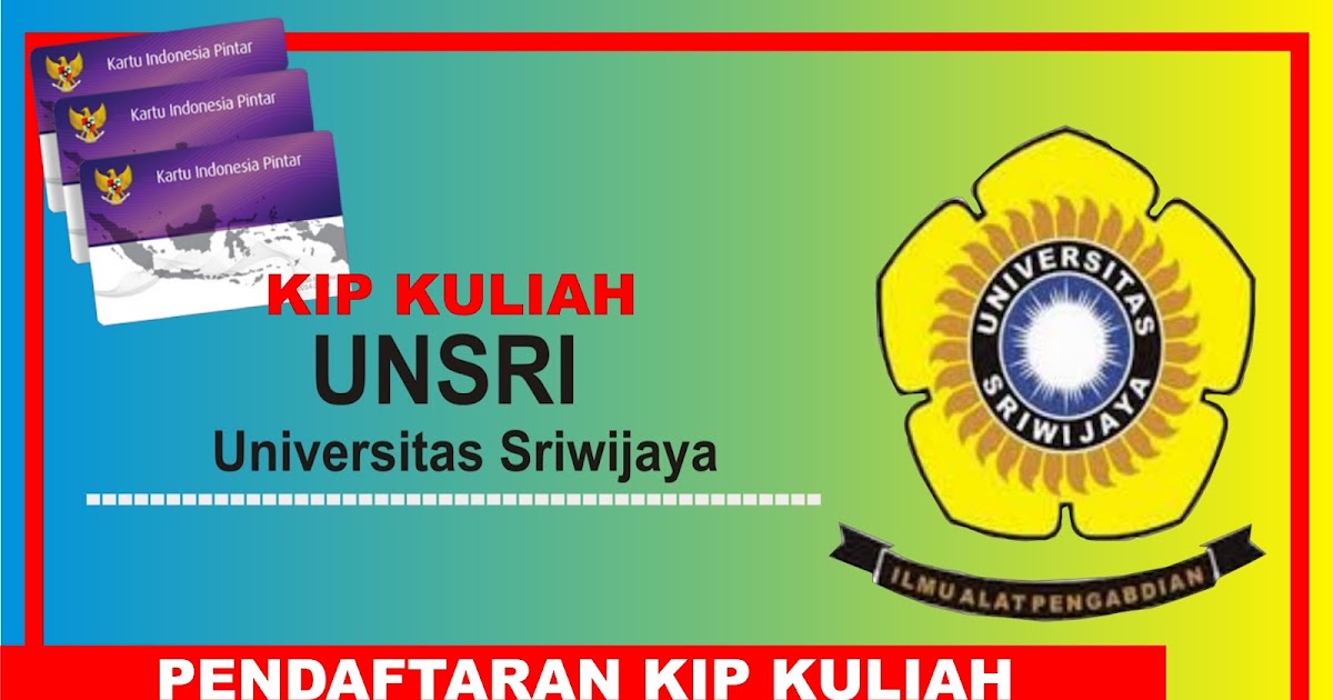 Pendaftaran Kip Kuliah Unsri 2023 2024 Untuk Mahasiswa Program S1