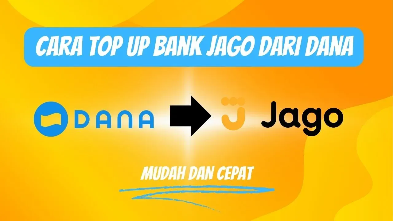 12 Cara Top Up Bank Jago Dari Dana Terbaru 2023 Syarat Dan Biaya Admin