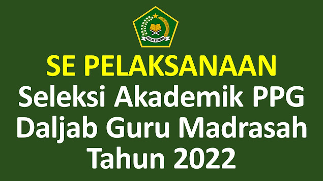 Surat Edaran Jadwal Pelaksanaan Seleksi Akademik Ppg Dalam Jabatan